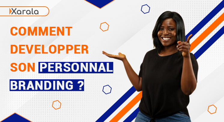 Comment développer son Personal Branding