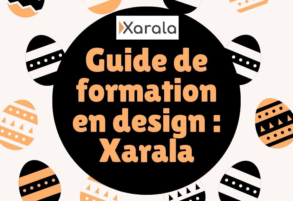 Xarala Academy - Guide de formation en design : Xarala Xarala Academy - Guide de formation en design : Xarala