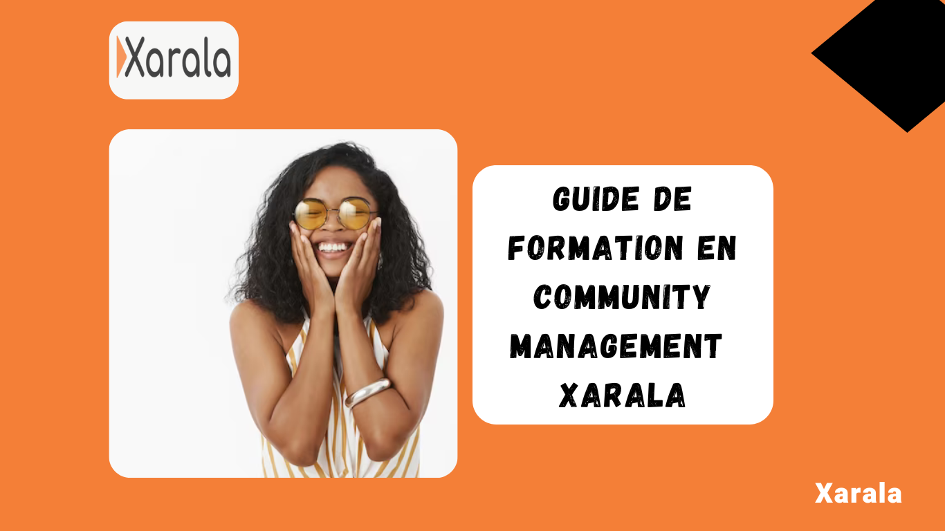 Xarala Academy - Guide de formation en Community Management : Xarala Xarala Academy - Guide de formation en Community Management : Xarala